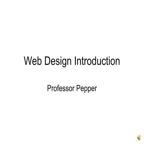 web design professor pepper explained in detail.ppt