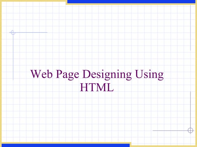 Web designing using html | PPT Web designing using html | PPT