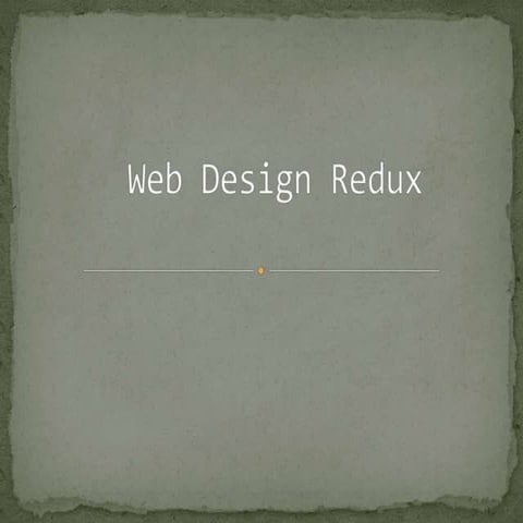 Web Design Redux | PPT
