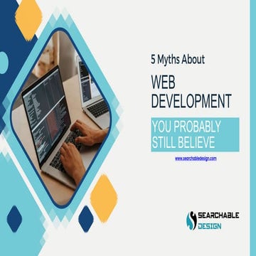 5 Myths About Web Development You Probably Still Believe | PPT