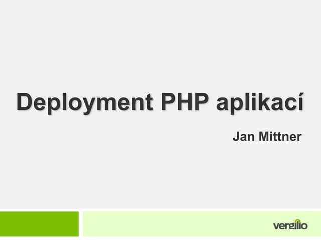 Deployment Php Aplikací Webexpo 2011 Ppt 0660