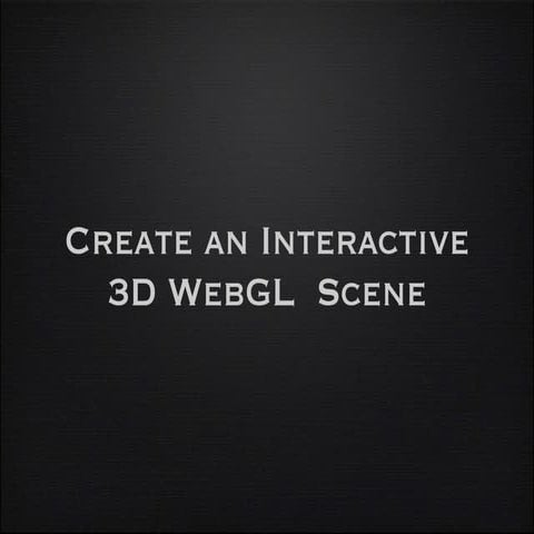 A WebGL scene in 30 mins | PDF