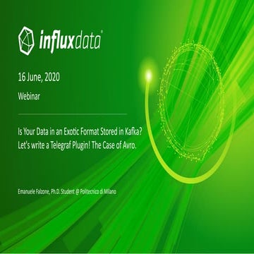 Influxdata Webinar 16 June 2020 How To Create A Telegraf Parser Plugin For Data Stored In 