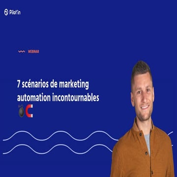 Webinar - 7 scénarios de marketing automation incontournables 💣🧲 | PPT