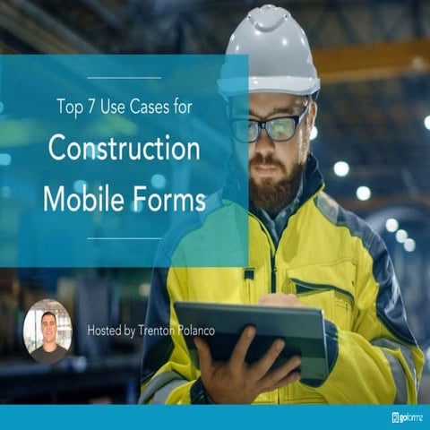 Webinar: Top Use Cases for Construction Mobile Forms | PPT