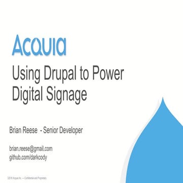 Decoupled Drupal Showcase: Using Drupal to Power Digital Signage | PPT