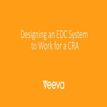 Designing an EDC System to Work for a CRA | PPTX