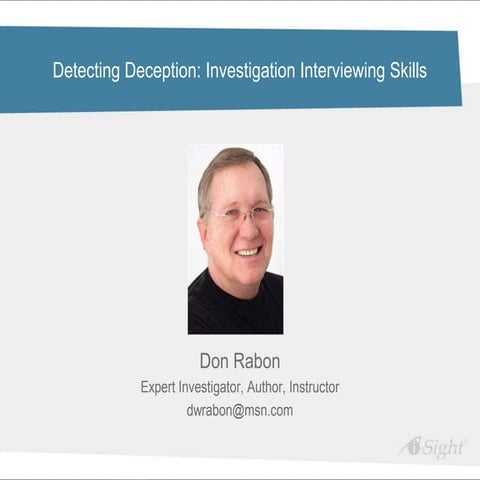 Webinar: Detecting Deception - Investigation Interviewing Skills | PPTX