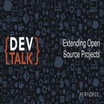 DevTalk: Extending Open Source Projects | PDF