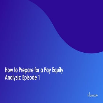 Webinar - How to Prepare for a Pay Equity Analysis | PPT
