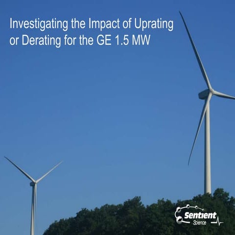 Investigating the Impacts of Uprating or Derating for the GE 1.5MW