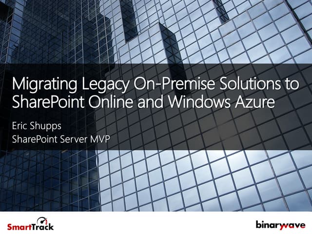 Webinar Migrating Legacy On Premise Solutions To Sharepoint Online And Windows Azure Ppt