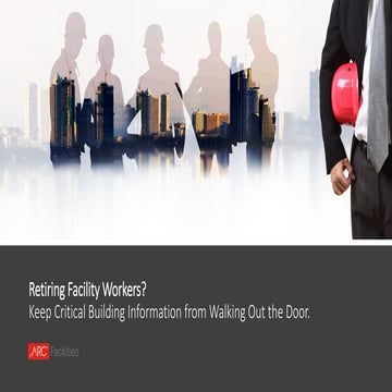 Retiring Facility Managers: Keep Critical Info from Walking Out the ...