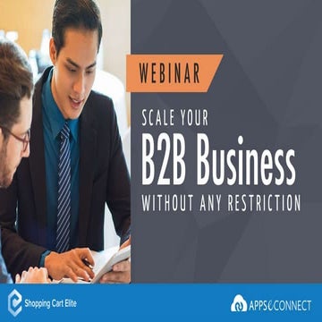 Webinar: Scale your B2B Business without any Restriction | PPT