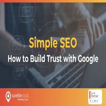 GUIDE: Simple SEO: How to Build Trust with Google | PPT