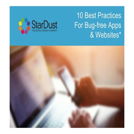 10 Best Practices for bug-free Apps & Websites | PPT