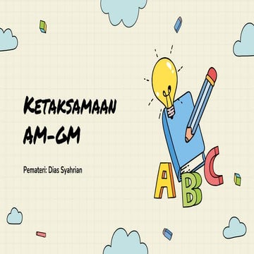 Webinar 1 - Ketaksamaan AM GM.pptx