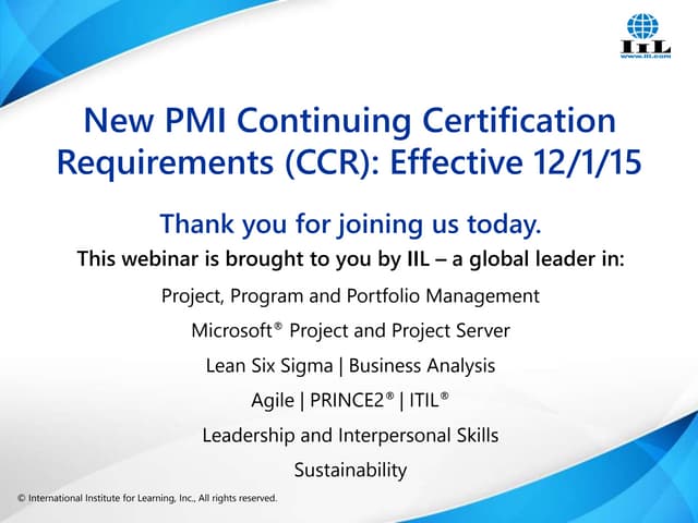 2015 - New PMI Continuing Certification Requirements (CCR) | PPT 2015 - New PMI Continuing Certification Requirements (CCR) | PPT