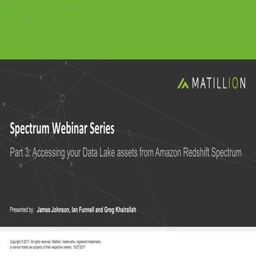 Webinar | Accessing Your Data Lake Assets from Amazon Redshift Spectrum | PPT