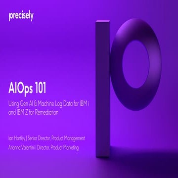 AIOps 101: Using Gen AI & Machine Log Data for IBM I and IBM Z for ...
