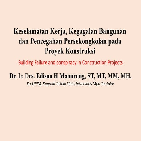 Keselamatan Kerja, Kegagalan Bangunan dan Pencegahan Persekongkolan pada Proyek Konstruksi | PPT