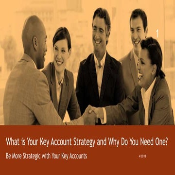 What is Your Strategy to Manage Key Accounts and Why You Need One? | PPT