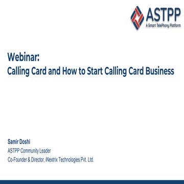 Webinar: Calling Card and How to Start Calling Card Business | ASTPP | PPT