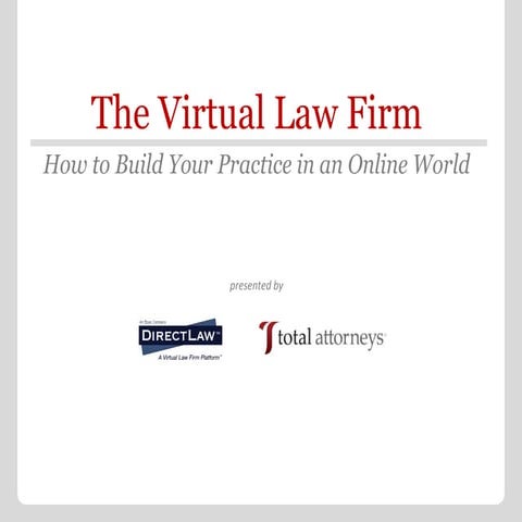 The Virtual Law Firm: How to Build Your Practice in an Online | PPT