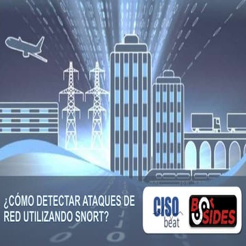 ¿Cómo detectar ataques de red utilizando Snort? | CISObeat | PPTX