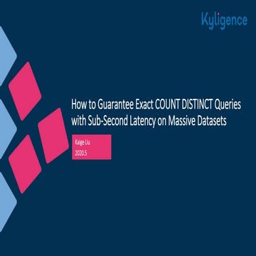 How To Guarantee Exact Count Distinct Queries With Sub Second Latency On Massive Datasets Ppt