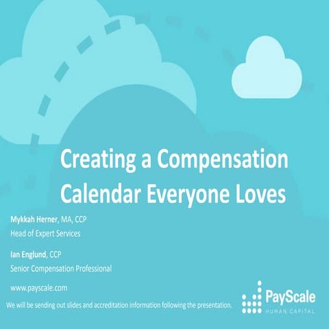 Webinar creating a_compensation_calendar_everyone_loves | PPTX
