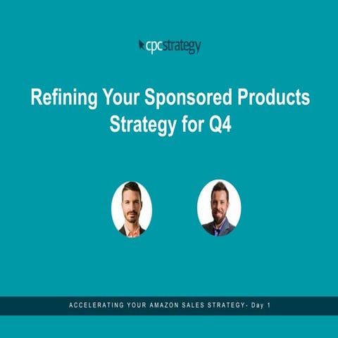 Refining Your Amazon Sponsored Products Strategy for Q4 | PPTX