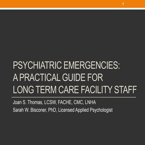 Psychiatric Emergencies: A Practical Guide for LTC Facility Staff | PPTX