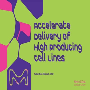 Accelerate Delivery of High Producing Cell Lines | PPT