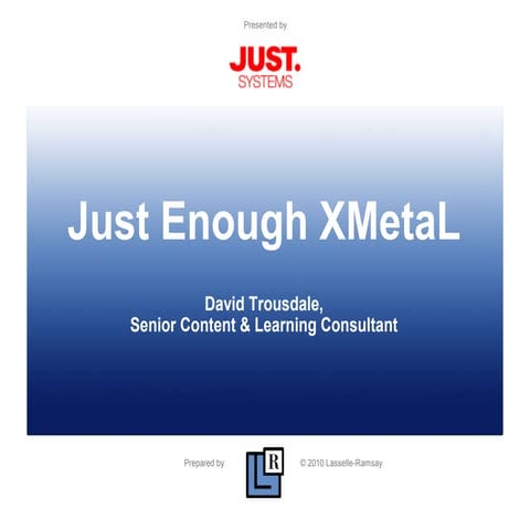 Just Enough XMetaL | PPT