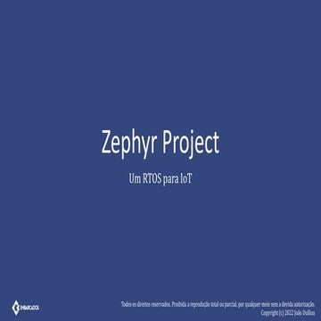 Webinar: Zephyr Project – Um RTOS para IOT | PDF
