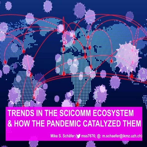 Trends in the Science Communication Ecosystem & how the Pandemic ...