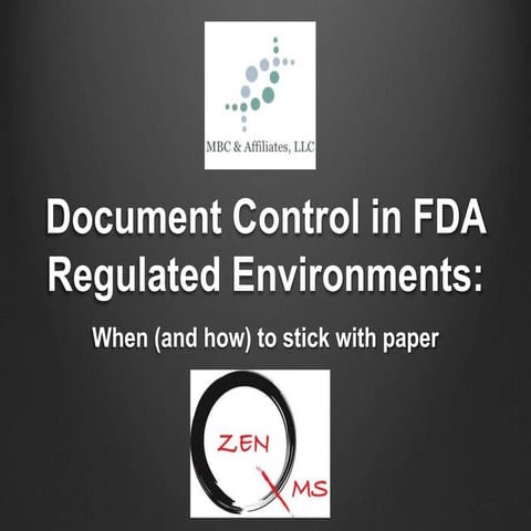Document Control in Regulated FDA Environments - When and how to stick ...