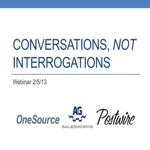 Webinar slides: Conversations, NOT Interrogations | PPTX | Web Conferencing | Computer Software ...