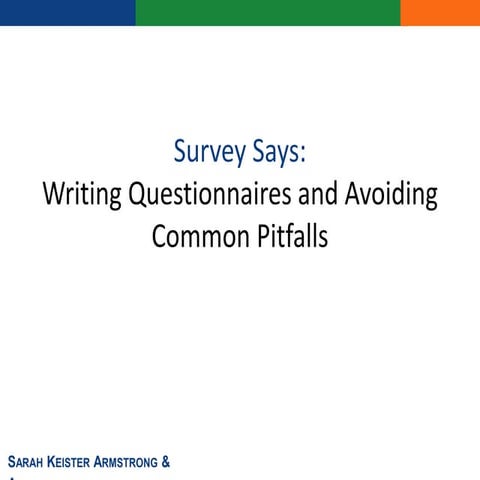 Survey Says: Writing Questionnaires and Avoiding Common Pitfalls | PPTX