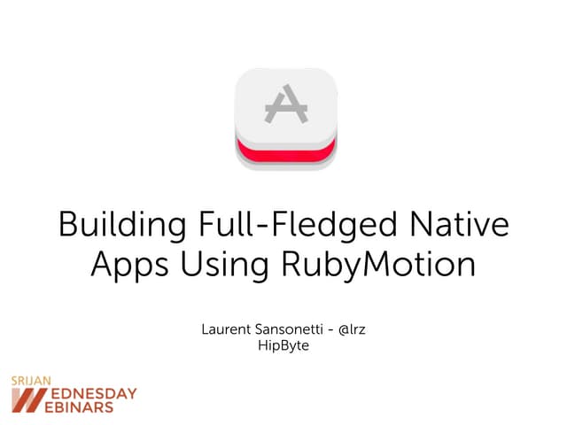 Srijan Wednesday Webinars Building Full Fledged Native Apps Using