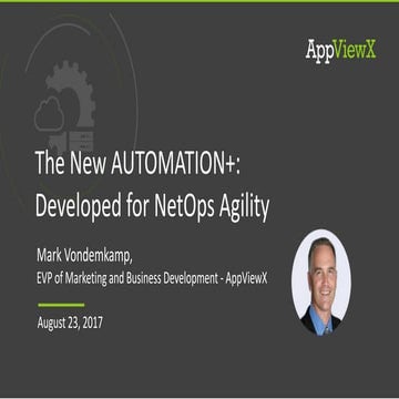 Webinar The New Automation+ developed for Net-ops agility- Appviewx | PDF