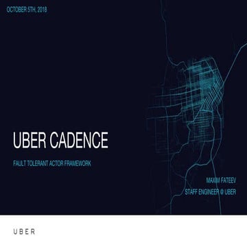 Uber Cadence Fault Tolerant Actor Framework Pptx Programming