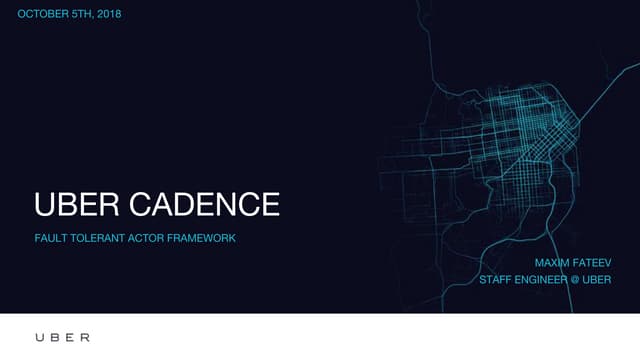 Uber Cadence Fault Tolerant Actor Framework Pptx Programming