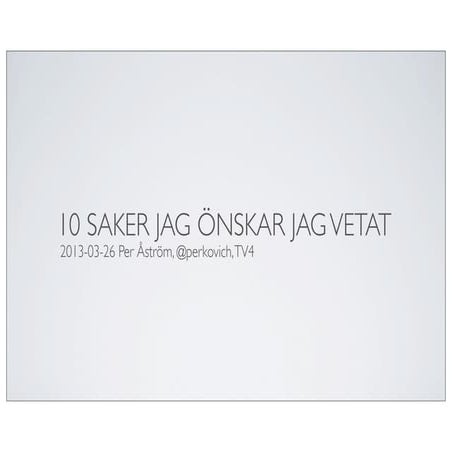 10 saker jag önskar jag vetat | PDF