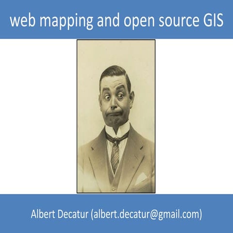 Web Mapping and Open Source GIS | PPT