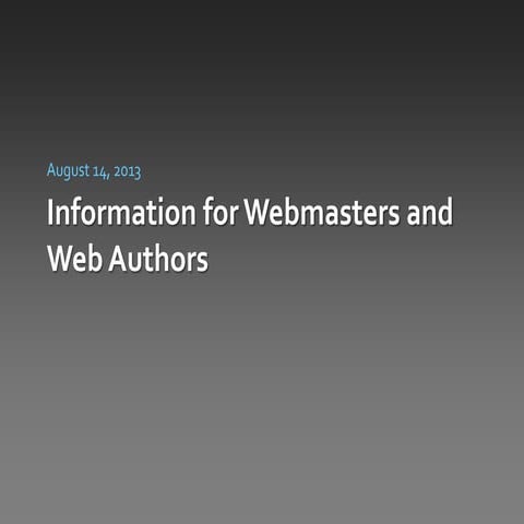 Webmaster and Web Author Presentation 20130814 | PPT
