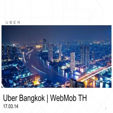 UBER Thailand Presentation at WebMob Thailand - March 2014 | PPT
