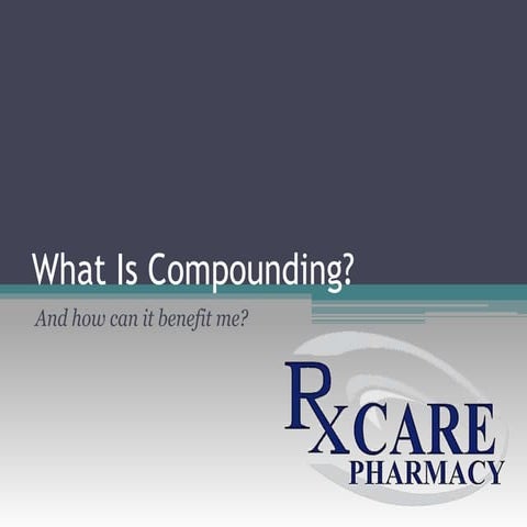Rxcare pharmacy compounding Services | PPT