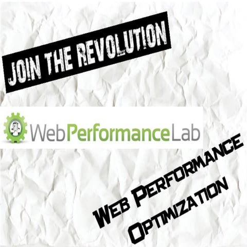 Join the Web Performance Optimization Revolution with WebPerfLab | ODP